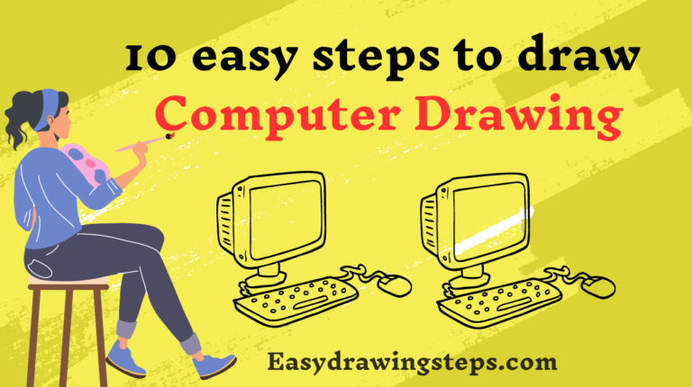 10 Easy Steps To Draw Computer Drawing Easy Drawing