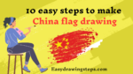 10 easy steps to draw China Flag Drawing - Easy Drawing