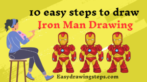 10 easy steps to draw Iron Man Drawing - Easy Drawing