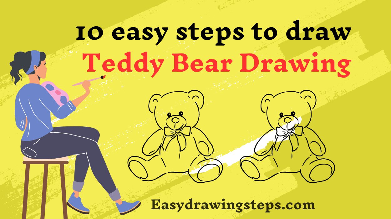 10 easy steps to draw Teddy Bear Drawing - Easy Drawing