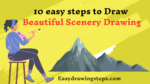 10 easy steps to draw Beautiful Scenery Drawing - Easy Drawing