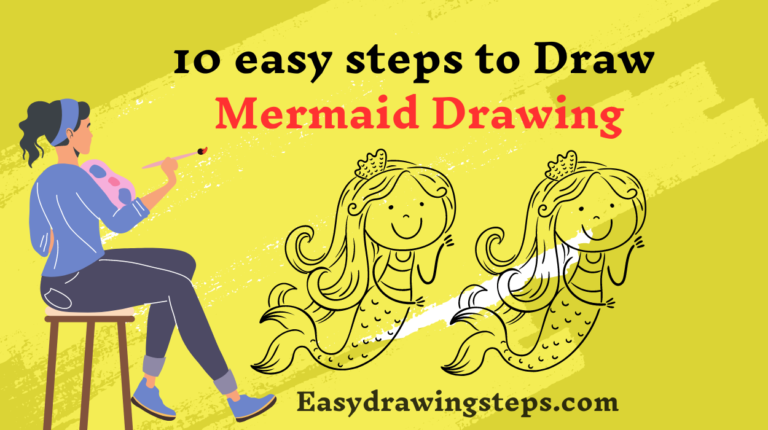10 easy steps to draw Mermaid Drawing - Easy Drawing