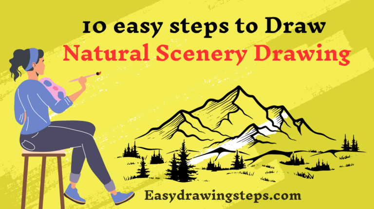 10 Easy Steps To Draw Natural Scenery Drawing Easy Drawing ...