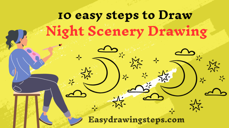 10 easy steps to draw Night Scenery Drawing - Easy Drawing