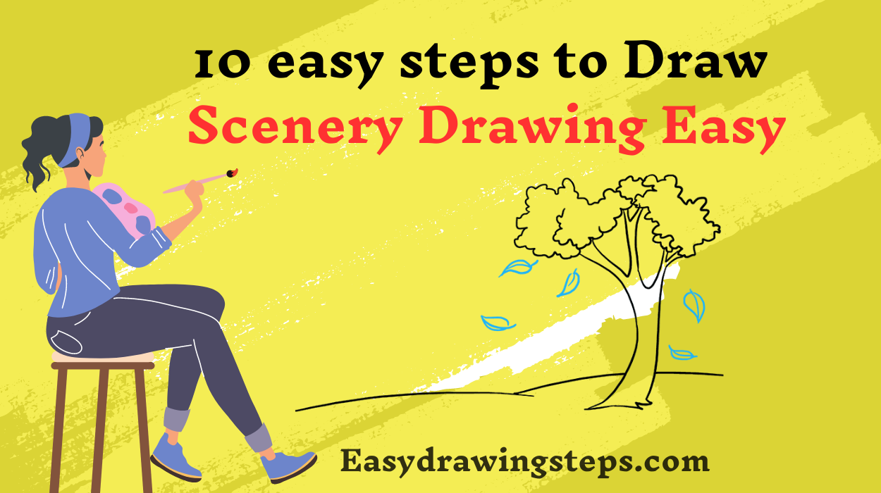 10 easy steps to draw Scenery Drawing Easy - Easy Drawing 10 easy steps to draw Scenery Drawing Easy - Easy Drawing