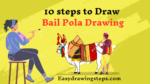 10 Easy Steps to Draw Bail Pola Drawing - Easy Drawing