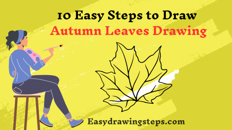 10 Easy Steps to Draw Autumn Leaves Drawing - Easy Drawing