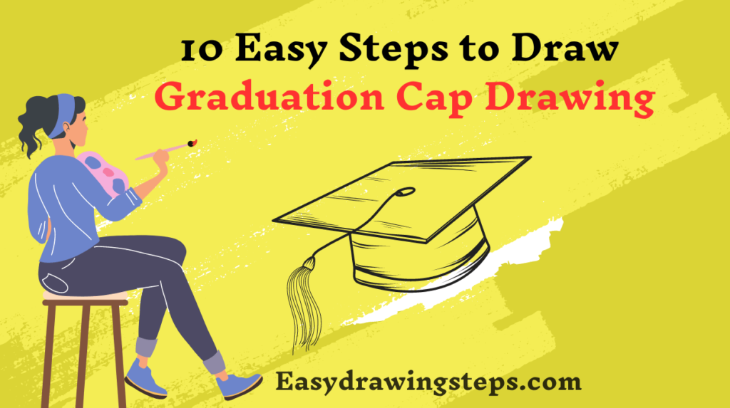 10 Easy Steps to Draw Graduation Cap Drawing - Easy Drawing