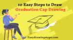 10 Easy Steps to Draw Graduation Cap Drawing - Easy Drawing