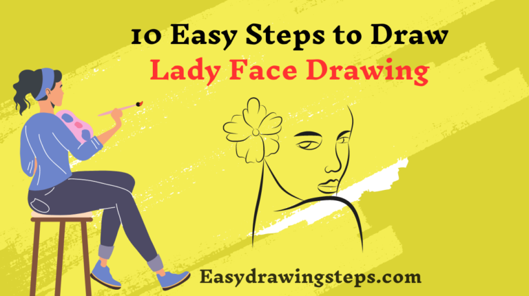 10 Easy Steps to Draw Lady Face Drawing - Easy Drawing