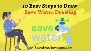 10 Easy Steps to Draw Save Water Drawing - Easy Drawing
