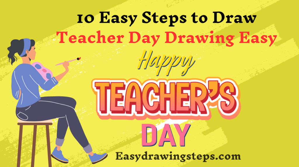 10 Steps to Draw Teacher Day Drawing Easy - Easy Drawing